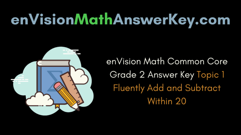 enVision Math Common Core Grade 2 Answer Key Topic 1 Fluently Add and ...