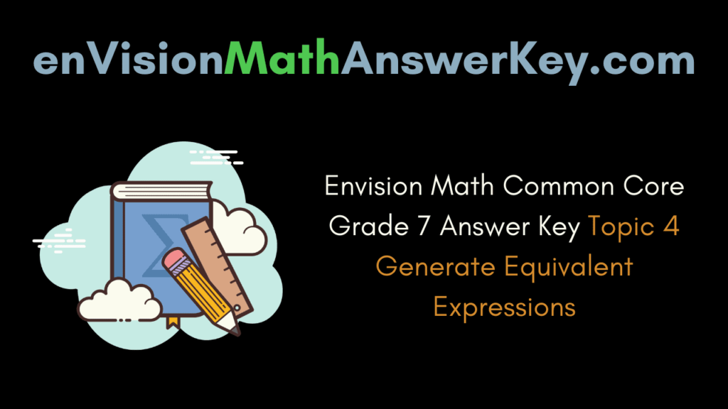 enVision Math Common Core Grade 7 Answer Key Topic 4 Generate ...