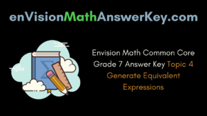 enVision Math Common Core Grade 7 Answer Key Topic 4 Generate ...