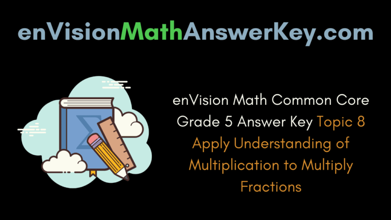 Envision Math Common Core Grade 5 Answer Key Topic 8 Apply ...